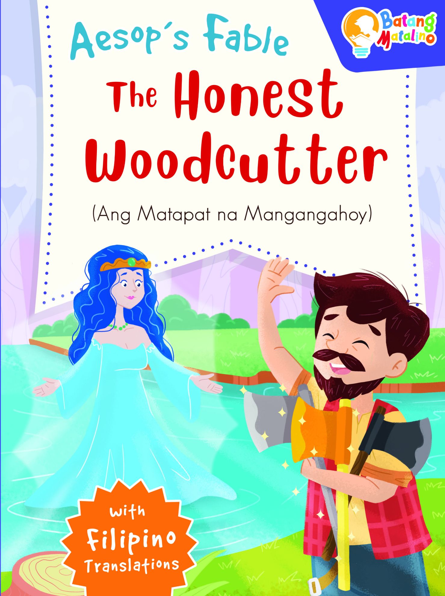 Elevate Virtuosity. Batang Matalino Aesop's Fable-The Honest Woodcutter
